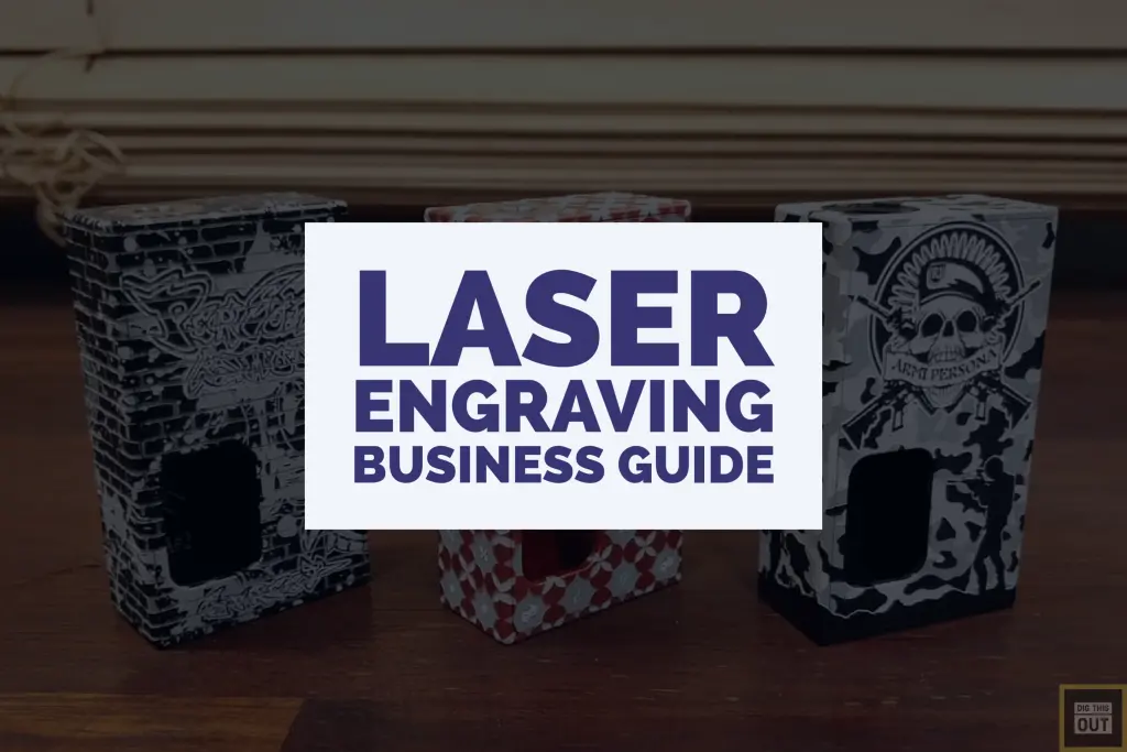 A Comprehensive Guide To START Laser Engraving Business